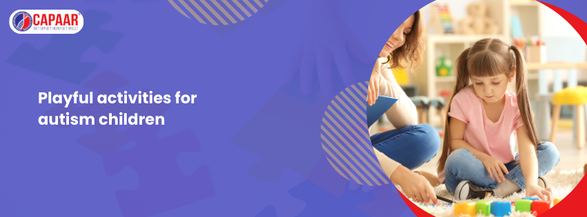Best Autism Specialist in Bangalore | Play Therapy for autistm | CAPAAR